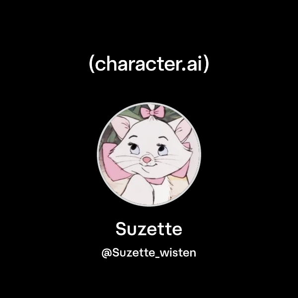 Suzette (@Suzette_wisten) | character.ai | Personalized AI for every ...