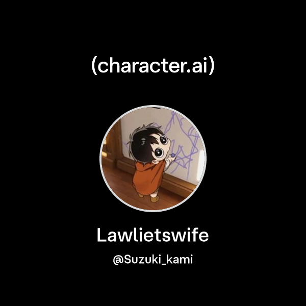 Lawlietswife (@Suzuki_kami) | character.ai | AI Chat, Reimagined–Your Words. Your World.