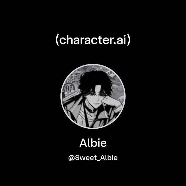Albie (@Sweet_Albie) | character.ai | AI Chat, Reimagined–Your Words ...