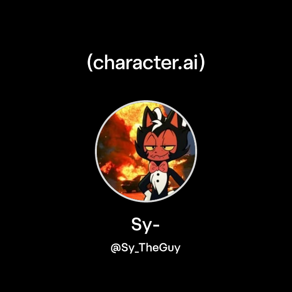 Sy- (@Sy_TheGuy) | character.ai | Personalized AI for every moment of ...