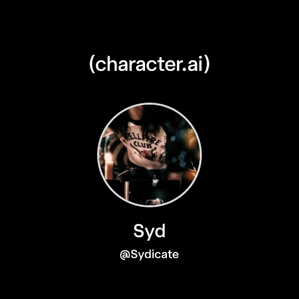Syd (@Sydicate) | character.ai | AI Chat, Reimagined–Your Words. Your ...