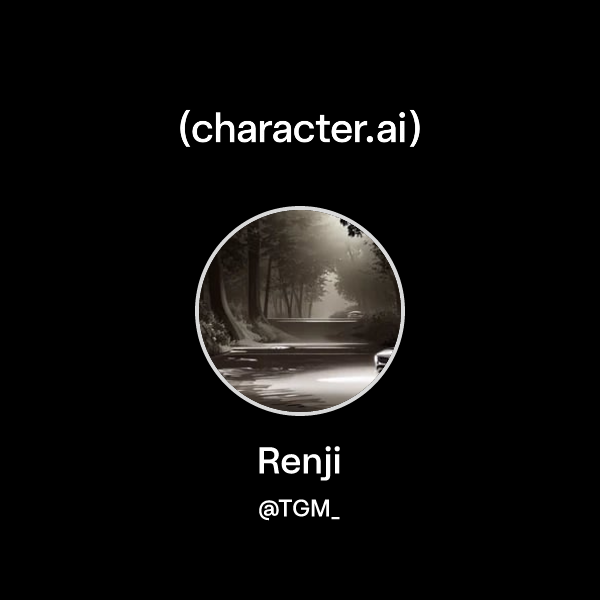 Renji (@TGM_) | character.ai | AI Chat, Reimagined–Your Words. Your World.
