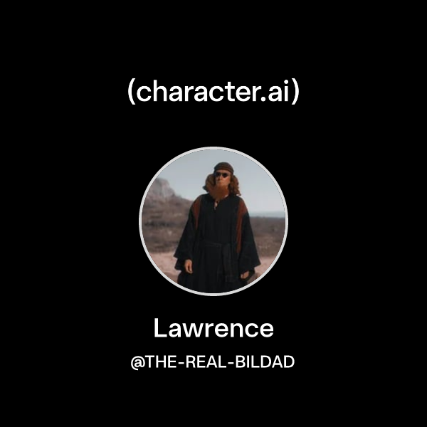 Lawrence (@THE-REAL-BILDAD) | character.ai | AI Chat, Reimagined–Your ...
