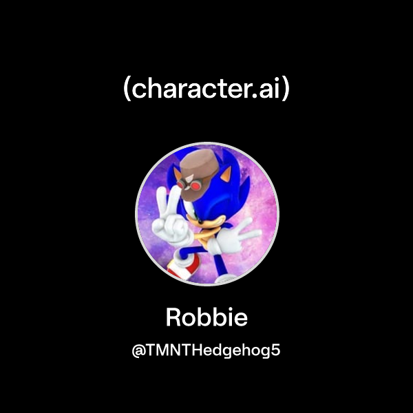 Robbie (@TMNTHedgehog5) | character.ai | AI Chat, Reimagined–Your Words ...