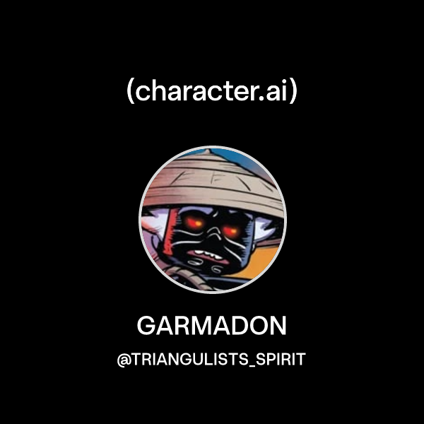 GARMADON (@TRIANGULISTS_SPIRIT) | character.ai | AI Chat, Reimagined ...