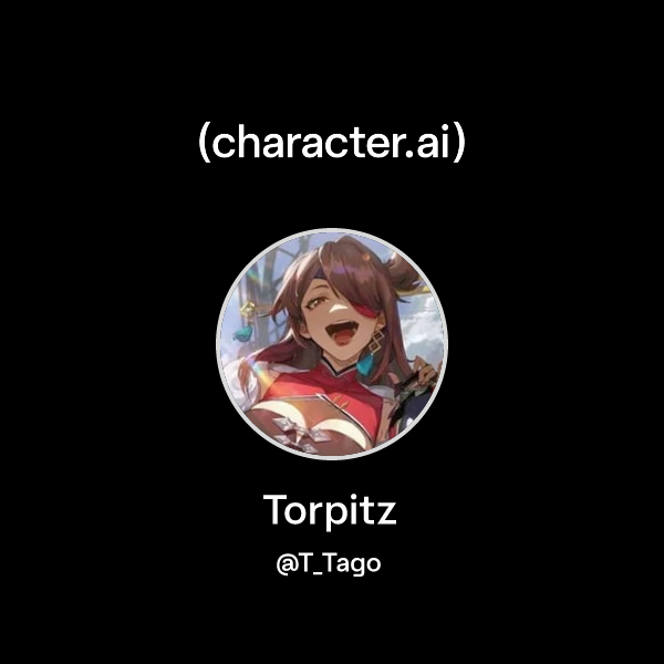 Torpitz (@T_Tago) | character.ai | AI Chat, Reimagined–Your Words. Your ...