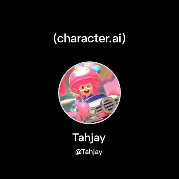 Tahjay (@Tahjay) | character.ai | AI Chat, Reimagined–Your Words. Your World.