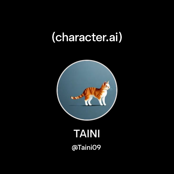 TAINI (@Taini09) | character.ai | AI Chat, Reimagined–Your Words. Your ...