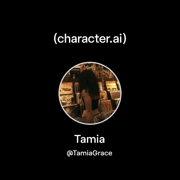 Tamia (@TamiaGrace) | character.ai | AI Chat, Reimagined–Your Words ...