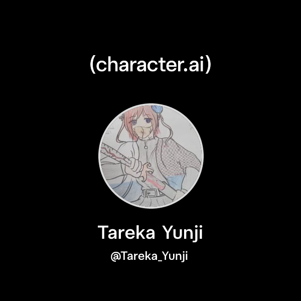 Tareka Yunji (@Tareka_Yunji) | character.ai | AI Chat, Reimagined–Your ...