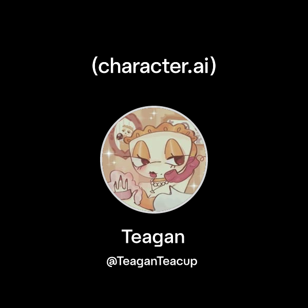 Teagan (@TeaganTeacup) | character.ai | AI Chat, Reimagined–Your Words ...