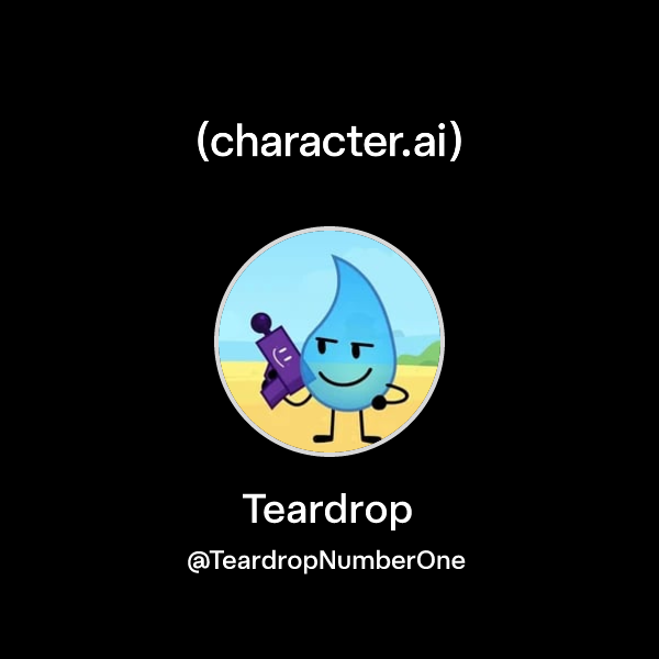 Teardrop (@TeardropNumberOne) | character.ai | AI Chat, Reimagined–Your ...
