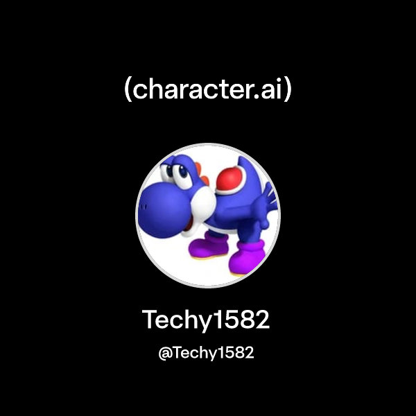 Techy1582 (@Techy1582) | character.ai | Personalized AI for every ...