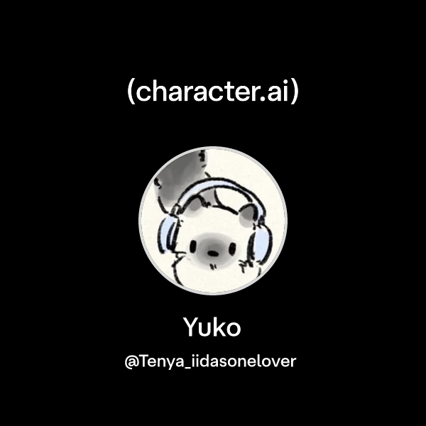 Yuko (@Tenya_iidasonelover) | character.ai | AI Chat, Reimagined–Your Words. Your World.