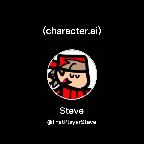 Steve (@ThatPlayerSteve) | character.ai | AI Chat, Reimagined–Your ...