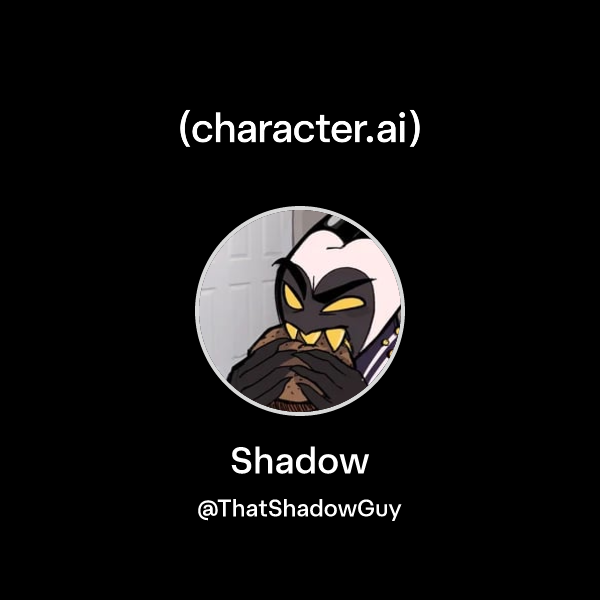 Shadow (@ThatShadowGuy) | character.ai | AI Chat, Reimagined–Your Words ...