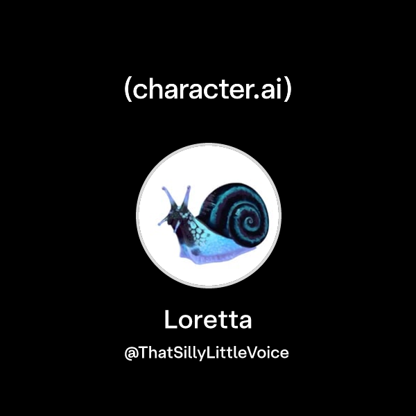 Loretta (@ThatSillyLittleVoice) | character.ai | AI Chat, Reimagined ...