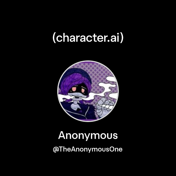 Anonymous (@TheAnonymousOne) | character.ai | AI Chat, Reimagined–Your ...