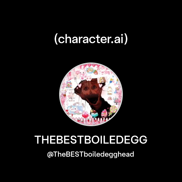 THEBESTBOILEDEGG (@TheBESTboiledegghead) | character.ai | AI Chat, Reimagined–Your Words. Your ...