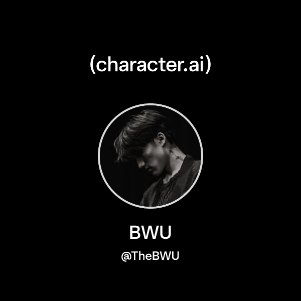 BWU (@TheBWU) | character.ai | AI Chat, Reimagined–Your Words. Your World.