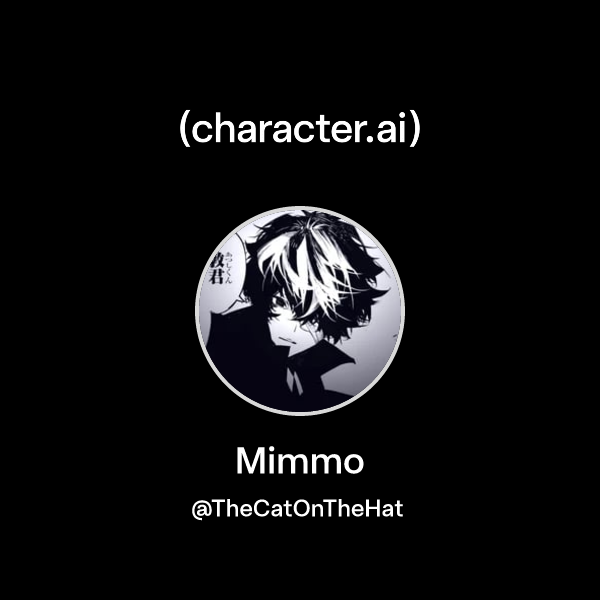 Mimmo (@TheCatOnTheHat) | character.ai | AI Chat, Reimagined–Your Words. Your World.