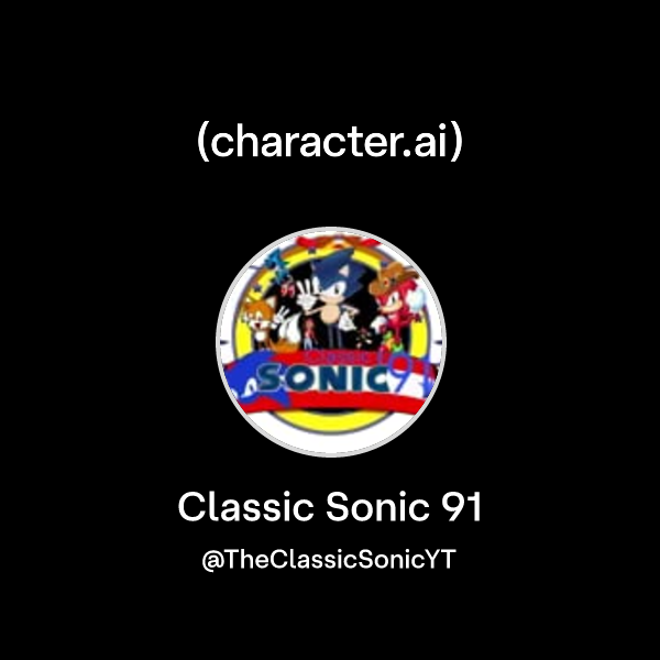 Classic Sonic 91 (@TheClassicSonicYT) | character.ai | AI Chat ...