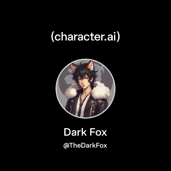 Dark Fox (@TheDarkFox) | character.ai | AI Chat, Reimagined–Your Words ...