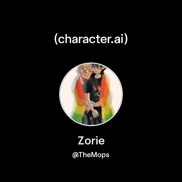Zorie (@TheMops) | character.ai | AI Chat, Reimagined–Your Words. Your ...
