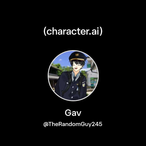 Gav (@TheRandomGuy245) | character.ai | AI Chat, Reimagined–Your Words ...