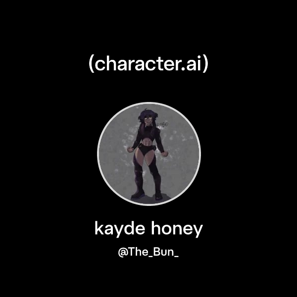 kayde honey (@The_Bun_) | character.ai | AI Chat, Reimagined–Your Words ...
