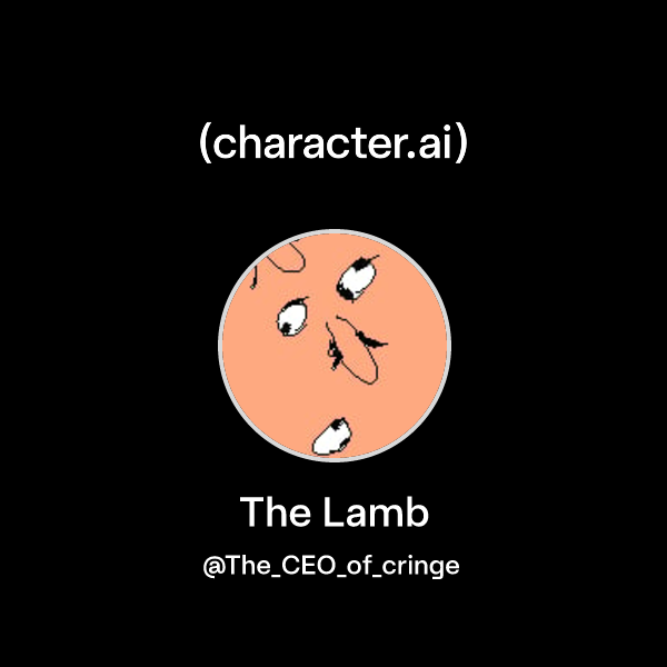 The Lamb (@The_CEO_of_cringe) | character.ai | AI Chat, Reimagined–Your ...
