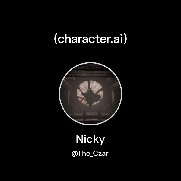 Nicky (@The_Czar) | character.ai | AI Chat, Reimagined–Your Words. Your ...