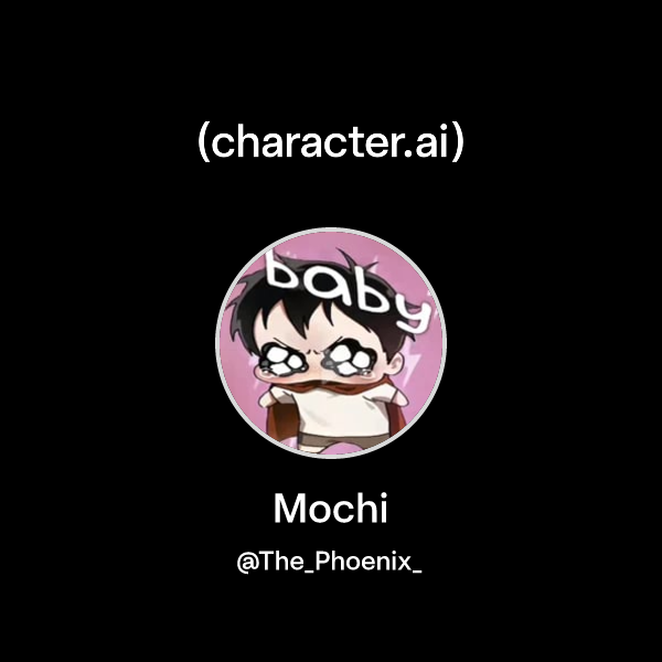 Mochi (@The_Phoenix_) | character.ai | AI Chat, Reimagined–Your Words ...