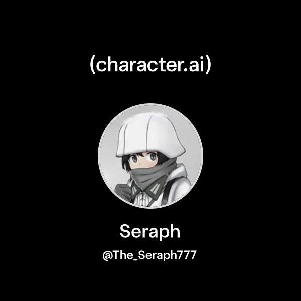 Seraph (@The_Seraph777) | character.ai | AI Chat, Reimagined–Your Words ...