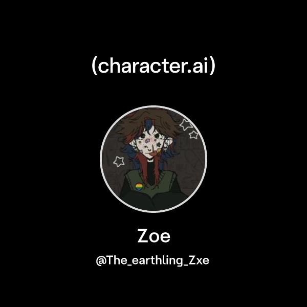 Zoe (@The_earthling_Zxe) | character.ai | AI Chat, Reimagined–Your ...