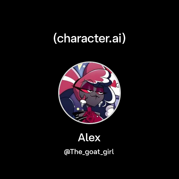 Alex (@The_goat_girl) | character.ai | AI Chat, Reimagined–Your Words ...