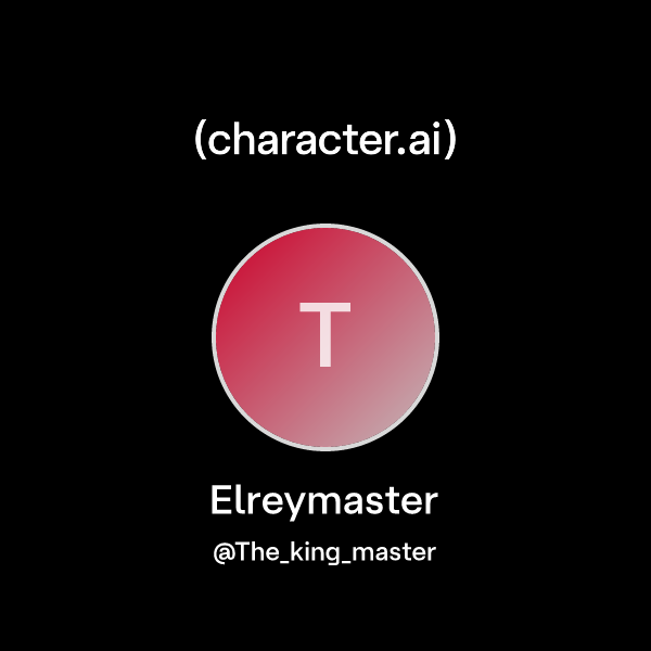 Elreymaster (@The_king_master) | character.ai | AI Chat, Reimagined–Your Words. Your World.
