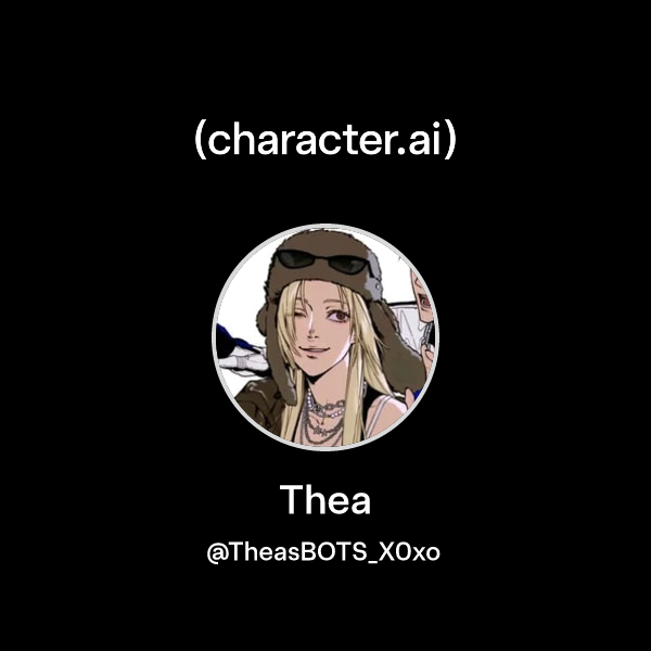 Thea (@TheasBOTS_X0xo) | character.ai | AI Chat, Reimagined–Your Words ...