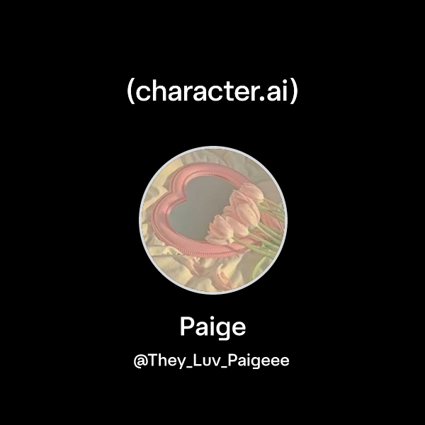 Paige (@They_Luv_Paigeee) | character.ai | Personalized AI for every ...