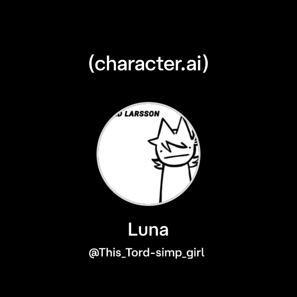 Luna (@This_Tord-simp_girl) | character.ai | AI Chat, Reimagined–Your ...