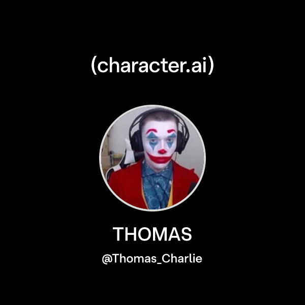 THOMAS (@Thomas_Charlie) | character.ai | AI Chat, Reimagined–Your ...