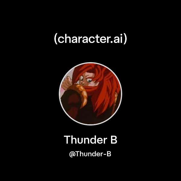 Thunder B (@Thunder-B) | character.ai | AI Chat, Reimagined–Your Words ...