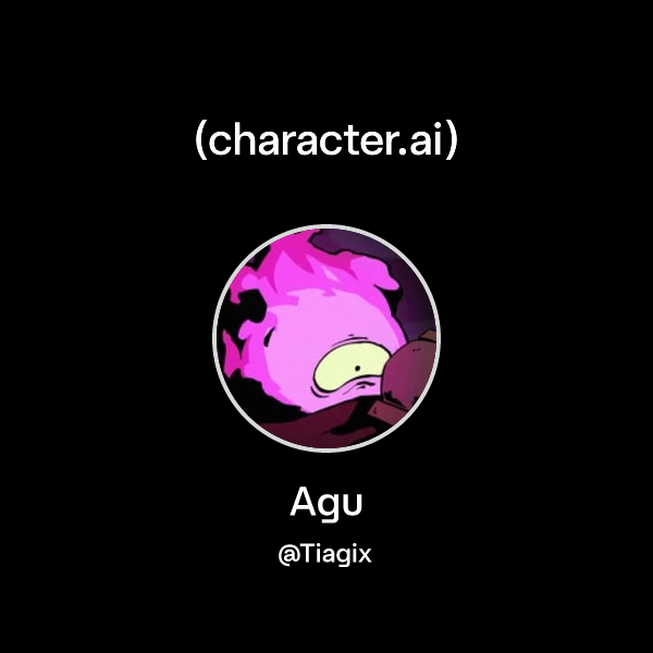 Agu (@Tiagix) | character.ai | AI Chat, Reimagined–Your Words. Your World.