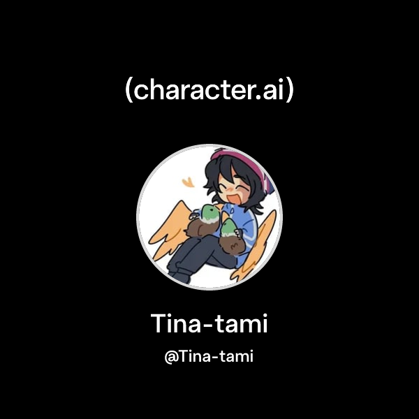 Tina Tami Tina Tami Character Ai Personalized Ai For Every Moment Of Your Day