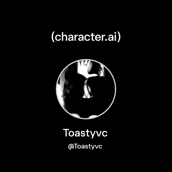 Toastyvc (@Toastyvc) | character.ai | AI Chat, Reimagined–Your Words ...