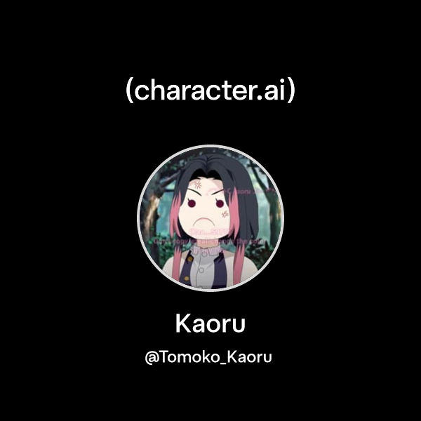 Kaoru (@Tomoko_Kaoru) | character.ai | AI Chat, Reimagined–Your Words. Your World.