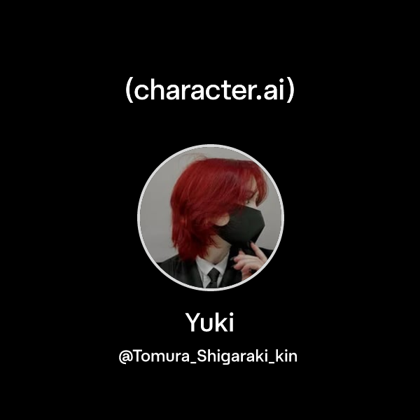Yuki (@Tomura_Shigaraki_kin) | character.ai | Personalized AI for every ...