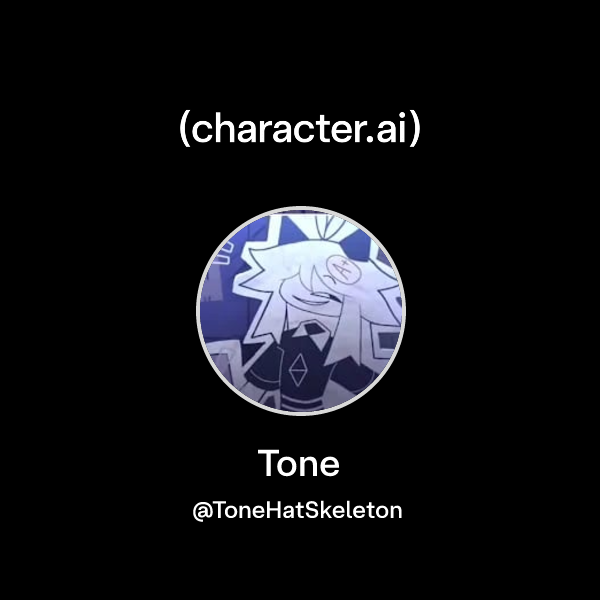Tone (@ToneHatSkeleton) | character.ai | Personalized AI for every ...