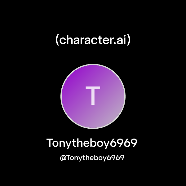 Tonytheboy6969 (@Tonytheboy6969) | character.ai | Personalized AI for ...