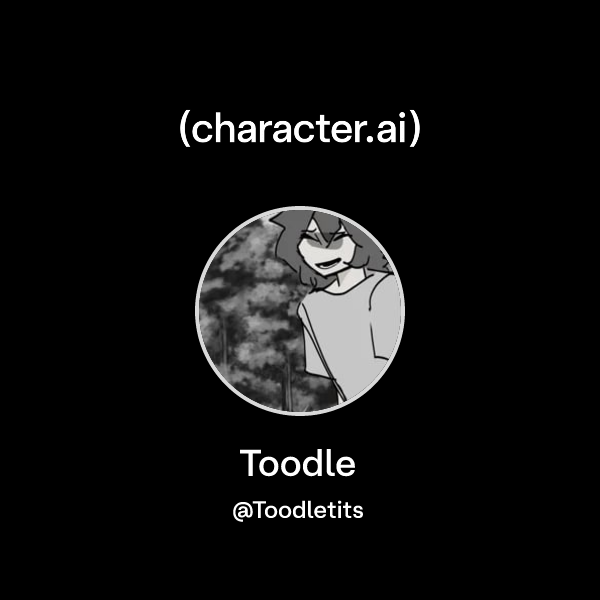 Toodle (@Toodletits) | character.ai | Personalized AI for every moment ...